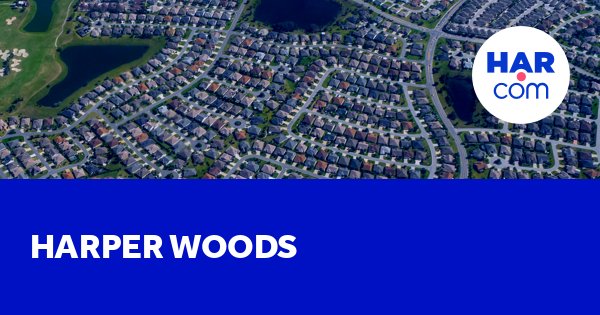 Harper Woods homes for sale and rent - HAR.com