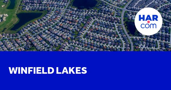 Winfield Lakes homes for sale and rent - HAR.com