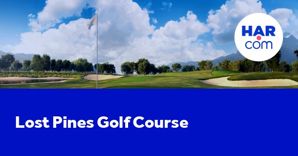 Lost Pines Golf Course, Bastrop, Texas 78602 - HAR.com