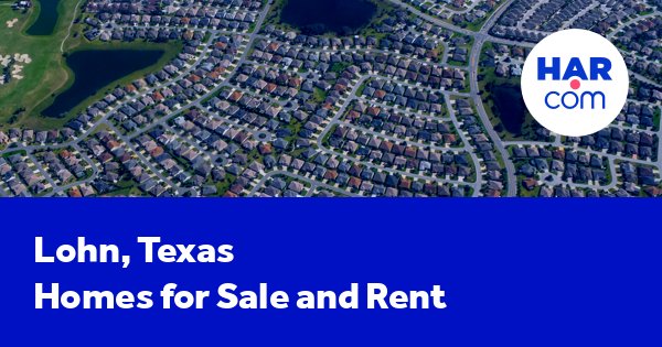 Lohn Homes and Houses for Sale and Rent - HAR.com