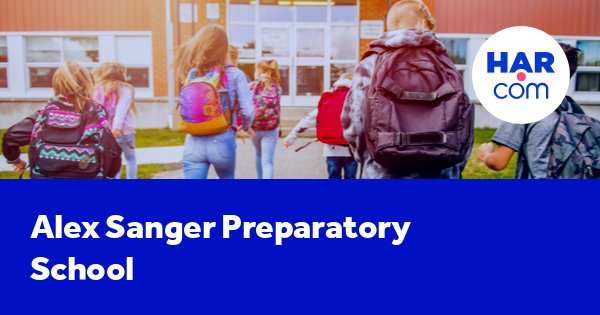 ALEX SANGER PREPARATORY SCHOOL Dallas, TX - HAR.com
