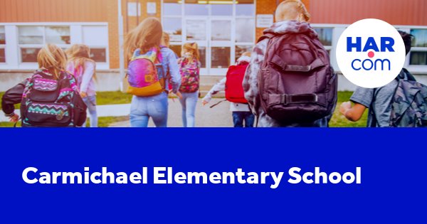 CARMICHAEL Elementary School Houston, TX - HAR.com
