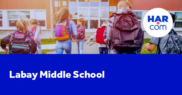 Labay Middle School Houston, TX - HAR.com