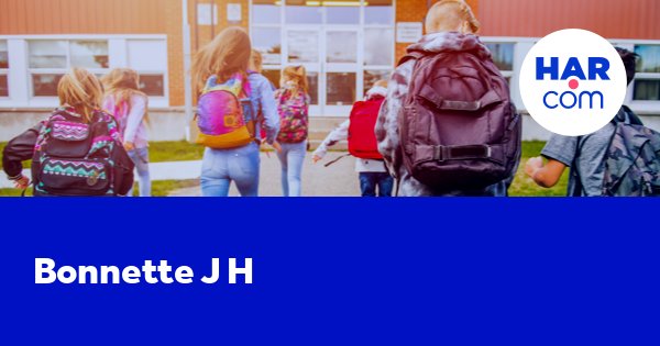 BONNETTE Junior High School Deer Park, TX - HAR.com