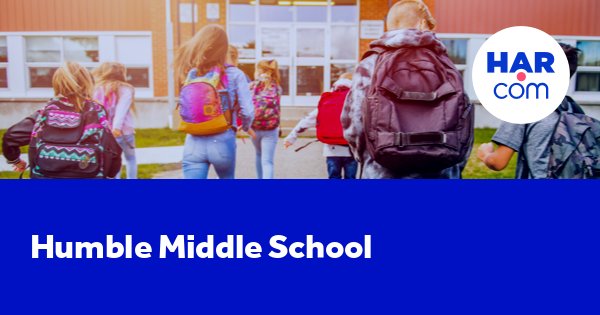 HUMBLE Middle School Humble, TX - HAR.com