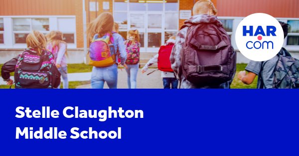 Stelle Claughton Middle School HOUSTON, TX - HAR.com