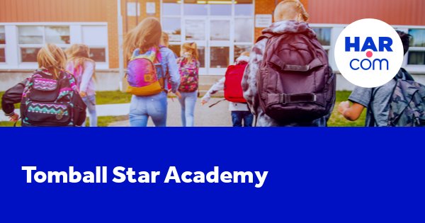 TOMBALL STAR ACADEMY Tomball, TX - HAR.com