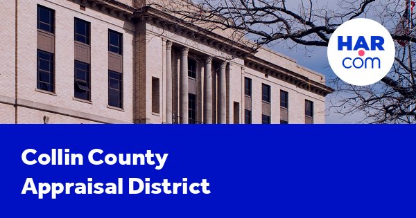Collin county appraisal district and county tax information - HAR.com